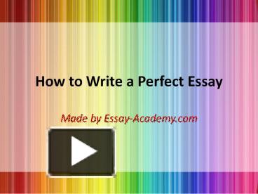 PPT – How to write a Perfect Essay PowerPoint presentation | free to ...