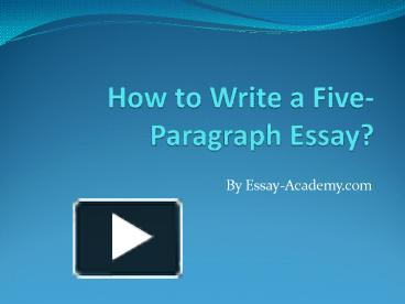 How to write a five-paragraph essay presentation | free to download