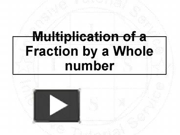 Multiplying a fraction by a whole number presentation | free to download