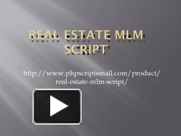 Real Estate MLM Script presentation | free to download