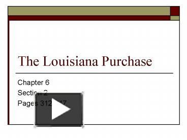 PPT – The Louisiana Purchase PowerPoint presentation | free to view ...