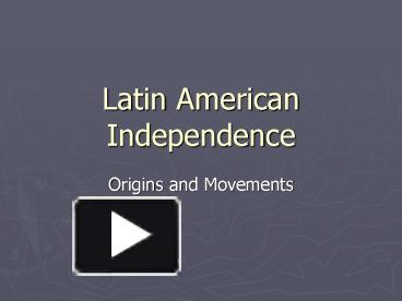 Latin American Independence presentation | free to view