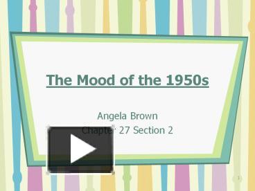 PPT – The Mood of the 1950s PowerPoint presentation | free to view - id ...