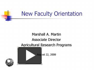 PPT – New Faculty Orientation PowerPoint presentation | free to view - id: 836f2-OWVlM