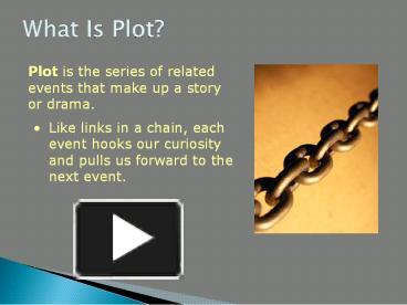 PPT – What Is Plot? PowerPoint presentation | free to view - id: 8373ac ...
