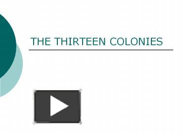 PPT – THE THIRTEEN COLONIES PowerPoint presentation | free to download ...