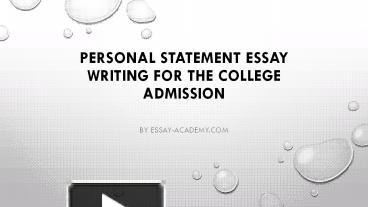 PPT – Personal Statement Essay Writing for College Admission PowerPoint ...