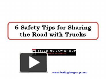 6 Safety Tips for Sharing the Road with Trucks presentation | free to ...