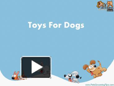 PPT – Toys For Dogs PowerPoint presentation | free to download - id ...