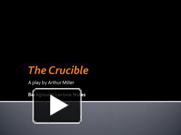 PPT – The Crucible PowerPoint presentation | free to download - id ...