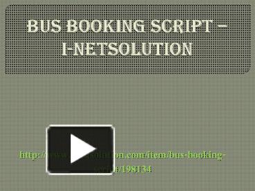 Bus Booking Script - i-Netsolution presentation | free to download