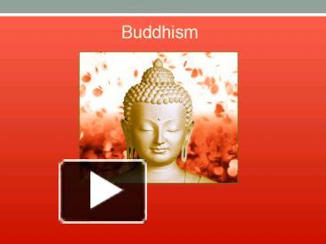 PPT – Buddhism PowerPoint presentation | free to download - id: 83d63b ...