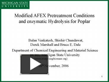 PPT – Modified AFEX Pretreatment Conditions PowerPoint presentation | free to view - id: 83dba-ZDc1Z