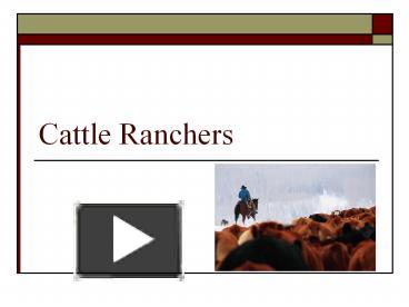 Cattle Ranchers presentation | free to view