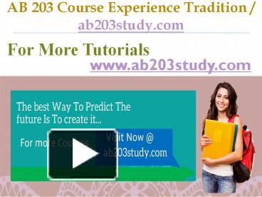 PPT – AB 203 Course Experience Tradition / ab203study.com PowerPoint presentation | free to ...
