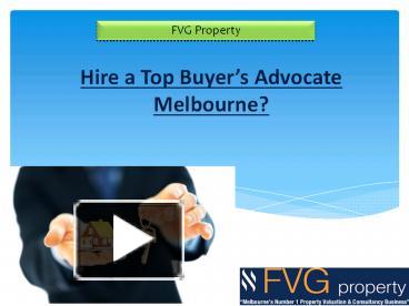 PPT – Hire a Top Buyer’s Advocate Melbourne? PowerPoint presentation | free to download - id ...