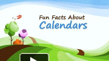 PPT – Do You Know These Interesting Facts about Calendars? PowerPoint ...