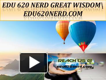 PPT – EDU 620 NERD Great Wisdom\ edu620nerd.com PowerPoint presentation | free to download - id ...