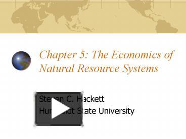 PPT – Chapter 5: The Economics of Natural Resource Systems PowerPoint ...