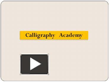 PPT – Calligraphy Academy PowerPoint presentation | free to view - id ...