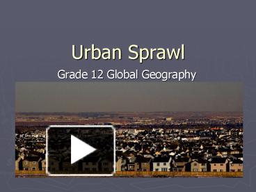 Urban Sprawl presentation | free to view