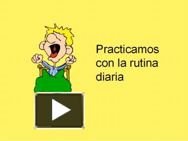 PPT – Practicamos con la rutina diaria PowerPoint presentation | free ...