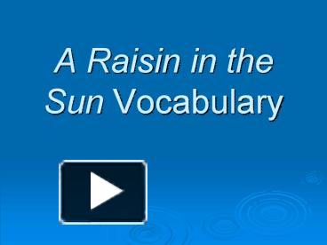 PPT – A Raisin in the Sun Vocabulary PowerPoint presentation | free to ...