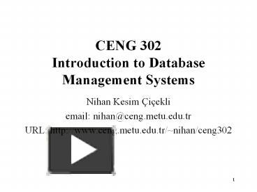 CENG 302 Introduction to Database Management Systems presentation | free to download