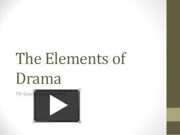 PPT – The Elements of Drama PowerPoint presentation | free to view - id ...
