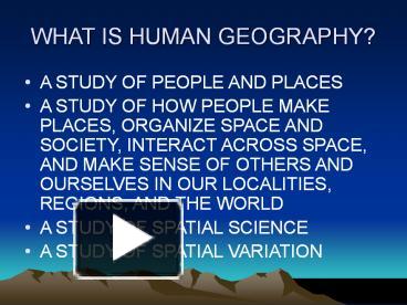 WHAT IS HUMAN GEOGRAPHY? presentation | free to download