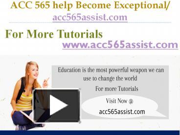 PPT – ACC 565 help Become Exceptional / acc565assist.com PowerPoint presentation | free to ...