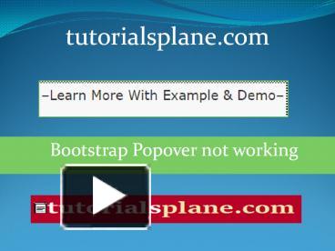 Bootstrap Popover not working | tutorialsplane.com presentation | free to download