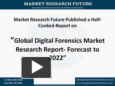 PPT – Global Digital Forensics Market Research Report- Forecast to 2022 PowerPoint presentation ...
