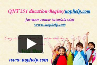 PPT – QNT 351 Education Begins uophelp.com PowerPoint presentation | free to download - id ...
