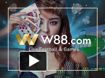 PPT – W88 links PowerPoint presentation | free to download - id: 84a173-OWZhN