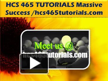 PPT – HCS 465 TUTORIALS Massive Success /hcs465tutorials.com PowerPoint presentation | free to ...