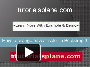 PPT – How to change navbar color in Bootstrap 3 | tutorialsplane.com PowerPoint presentation ...