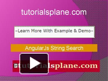 PPT – AngularJs String Search | tutorialsplane.com PowerPoint presentation | free to download ...