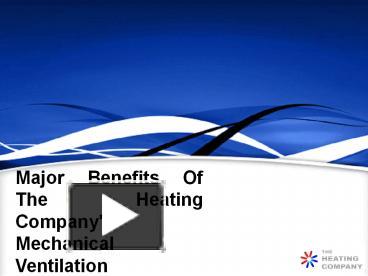 PPT – Major Benefits Of The Heating Company's Mechanical Ventilation ...