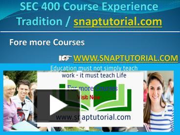 SEC 400 Course Experience Tradition / snaptutorial.com presentation | free to download