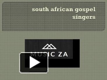 PPT – south african gospel singers PowerPoint presentation | free to ...