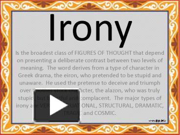 PPT – Irony PowerPoint presentation | free to download - id: 84d806-MWI2Y