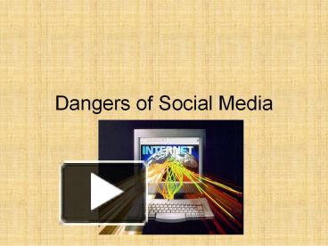 Dangers of Social Media presentation | free to view