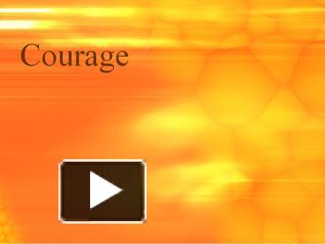 Courage presentation | free to download