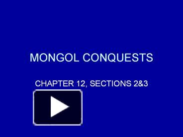 PPT – MONGOL CONQUESTS PowerPoint presentation | free to view - id ...