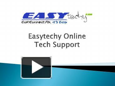 PPT – easytechy PowerPoint presentation | free to download - id: 84fe18-OTk3M