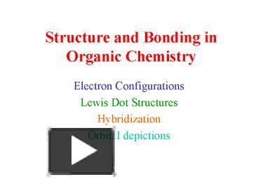 PPT – Structure and Bonding in Organic Chemistry PowerPoint ...