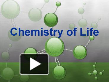 PPT – Chemistry of Life PowerPoint presentation | free to download - id ...
