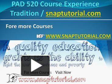 PPT – PAD 520 Course Experience Tradition / snaptutorial.com PowerPoint presentation | free to ...
