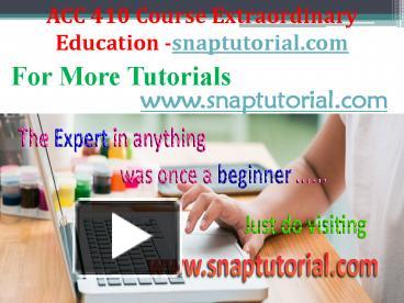 PPT – ACC 410 Course Extraordinary Education / snaptutorial.com PowerPoint presentation | free ...
